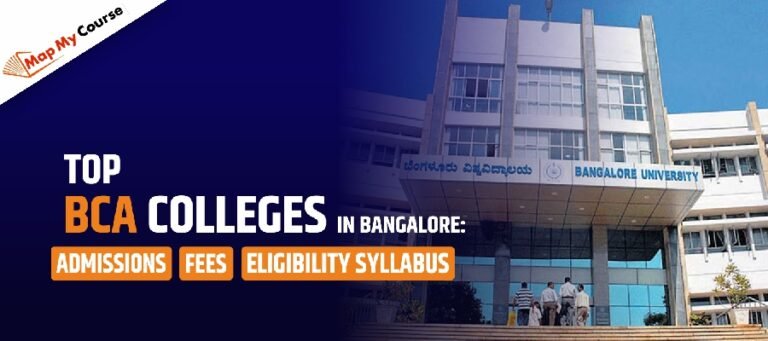 Top 10 BCA Colleges In Bangalore: Fees, Admission, Syllabus and Eligibility