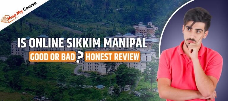 Is Online Sikkim Manipal Good or Bad? Honest Review 2025