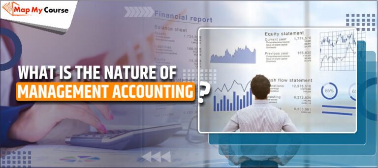 Nature of Management Accounting: Meaning, Features & Functions 2025